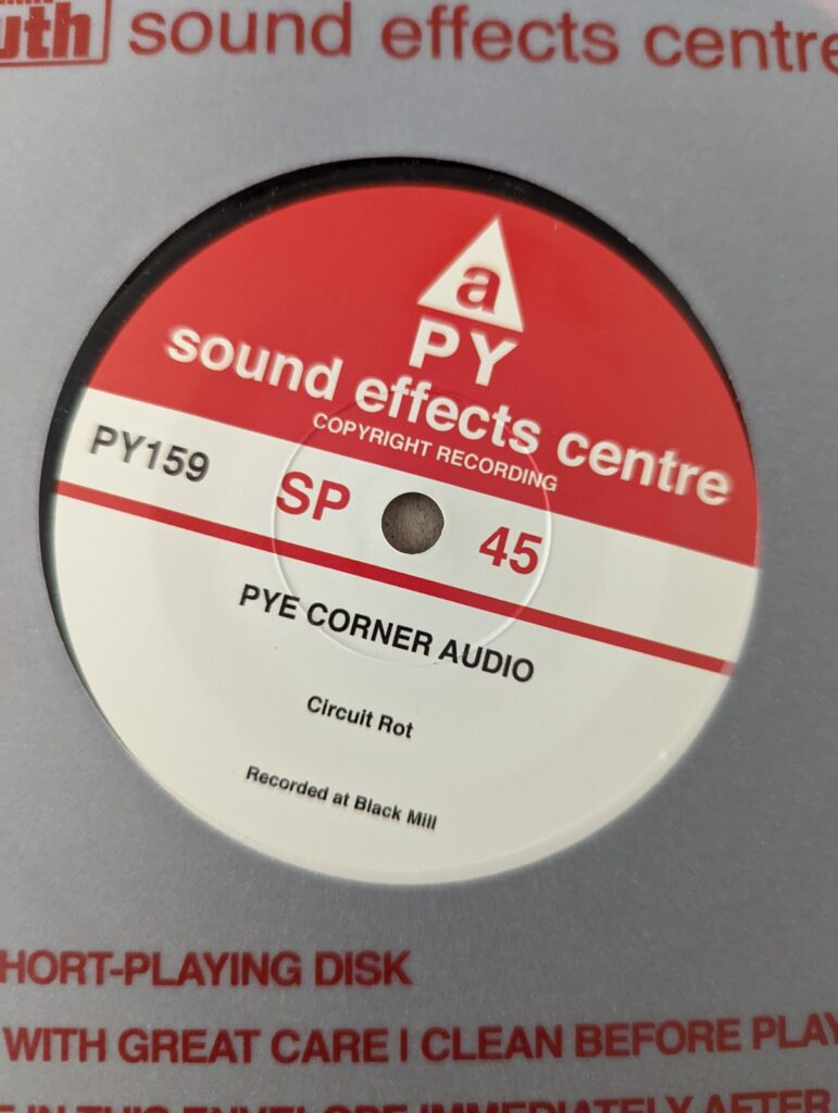 PYE CORNER AUDIO: Circuit Rot / Pocket Disco NEW ltd 7"